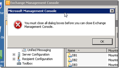 Exchange Server and Active Directory Blog: You must close all dialog ...