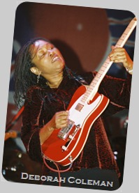Musician By Night: Deborah Coleman