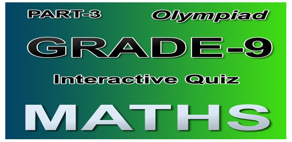 Grade-9-Math-Olympiad-PART-3 - Latest version 2 for Android App Education