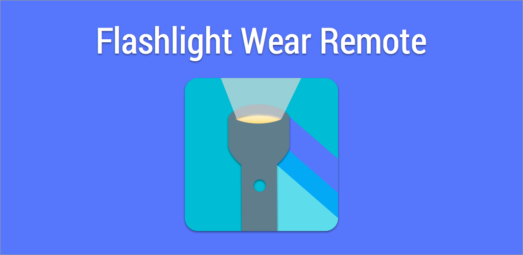 Flashlight Wear Remote - Latest version 1.0 for Android App Tools