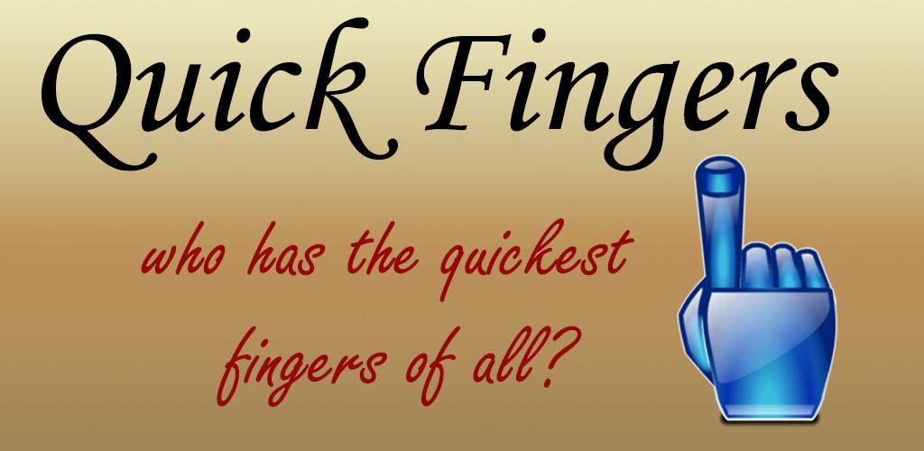 Quick Fingers by Apostolos Siokas - Latest version 1.3 for Android Game ...