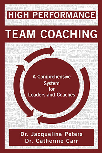 High Performance Team Coaching by Dr. Jacqueline Peters and Dr ...