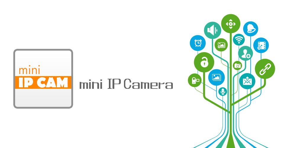 Mini IP Cam - Latest version 11.0.0.0.8 for Android App Video players ...